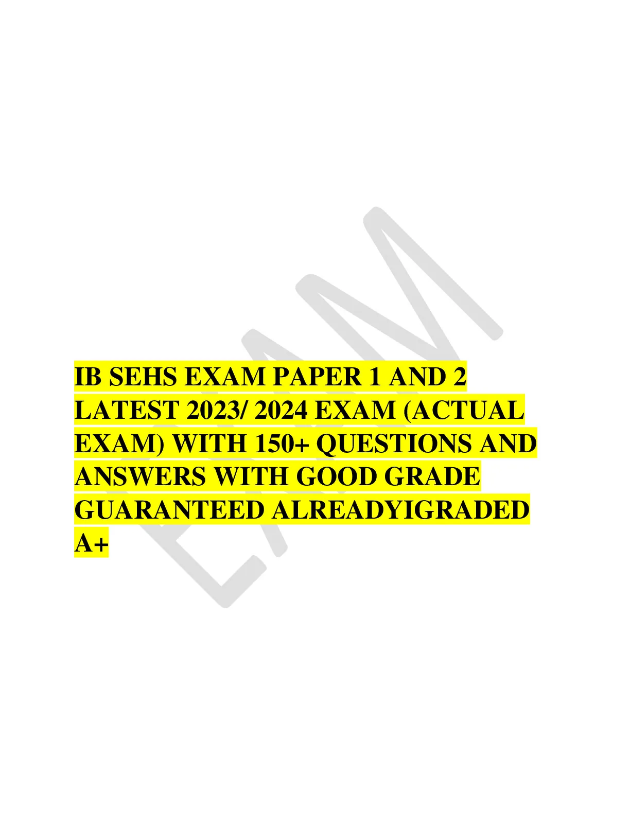 IB SEHS EXAM PAPER 1 AND 2 LATEST 2023/ 2024 EXAM (ACTUAL EXAM) WITH ...