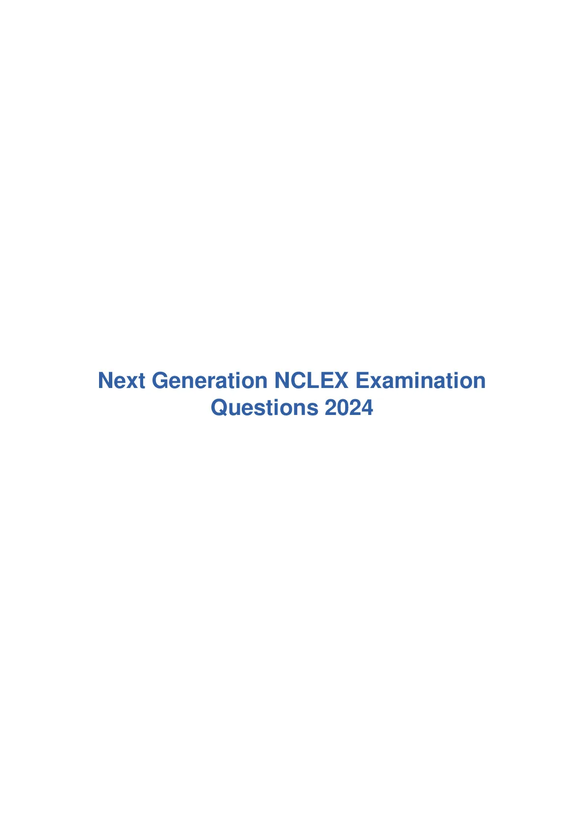 NEXT GENERATION NCLEX EXAMINATION QUESTIONS 2024.pdf - DocMerit