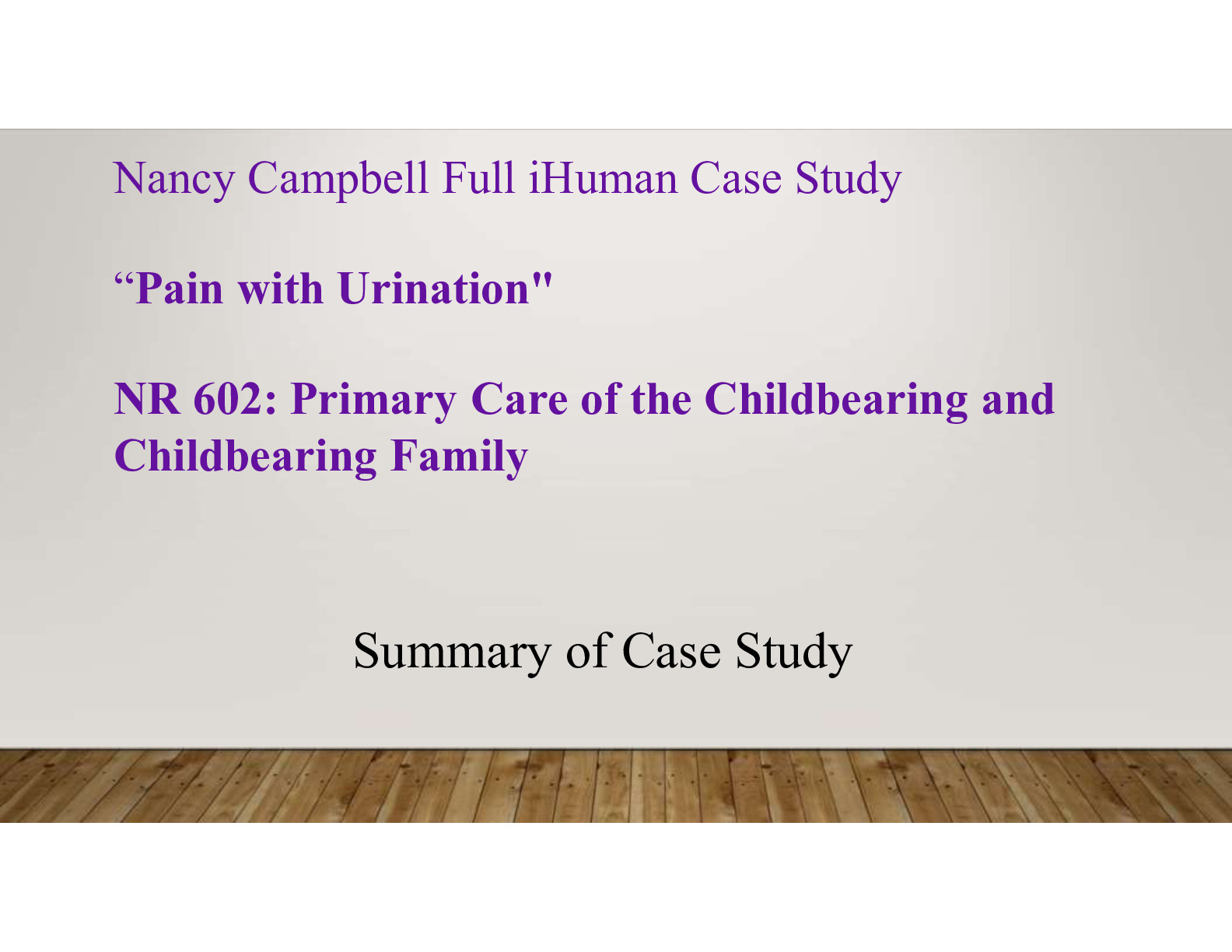 Nancy Campbell Full iHuman Case Study - DocMerit