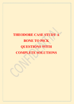 THEODORE CASE STUDY A BONE TO PICK QUESTIONS WITH COMPLETE SOLUTIONS - DocMerit