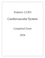 Pediatric CCRN Cardiovascular System New Completed Exam Q & A 2024 ...