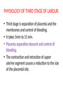 PHYSIOLOGY OF THIRD STAGE OF LABOUR - DocMerit