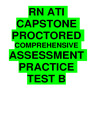 RN ATI CAPSTONE PROCTORED COMPREHENSIVE ASSESSMENT PRACTICE TEST B ...