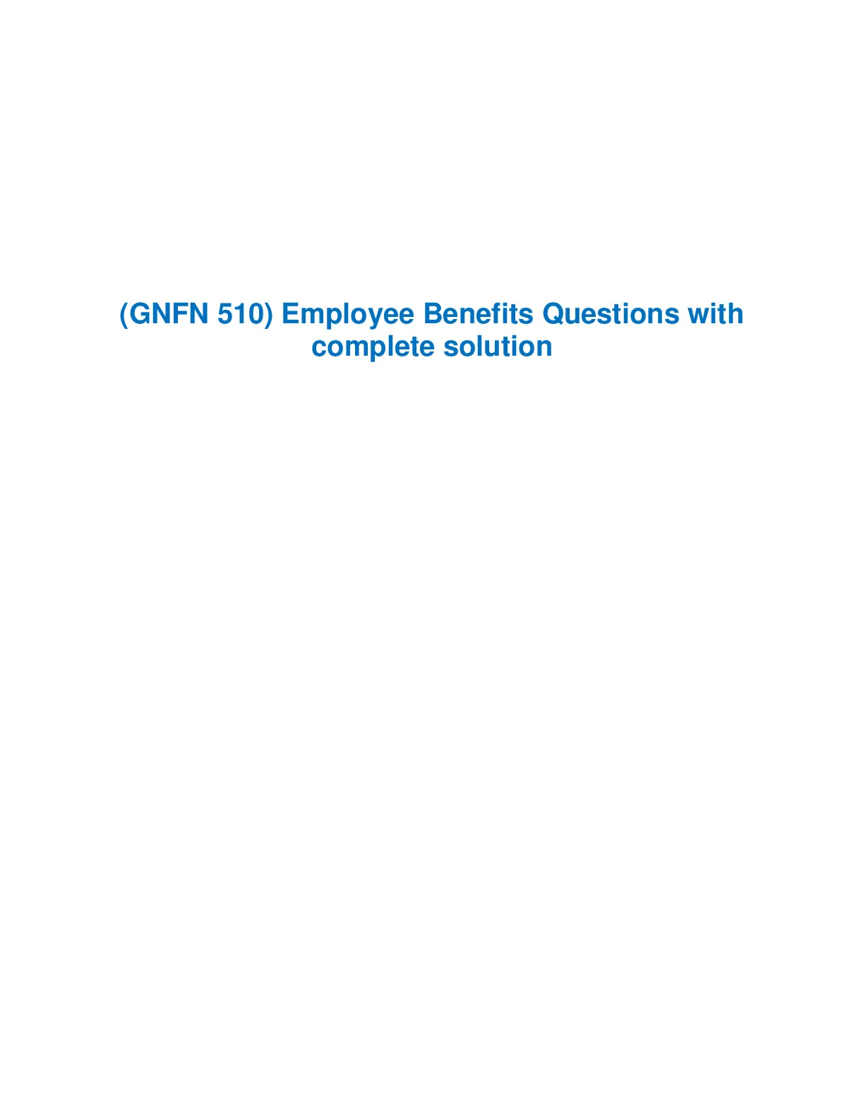 GNFN 510) Employee Benefits Questions with complete solution - DocMerit