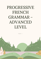 Progressive French Grammar - Advanced Level PART1 - DocMerit