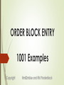 ORDER BLOCK ENTRY 1001 EXAMPLES - DocMerit