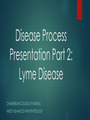 Disease Process Presentation Part 2: Lyme Disease - DocMerit