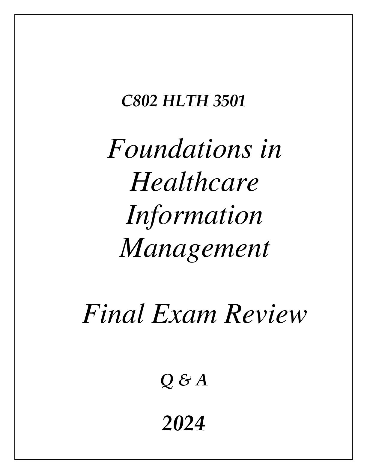 (WGU C802) HLTH 3501 FOUNDATIONS IN HEALTHCARE INFORMATION MANAGEMENT ...