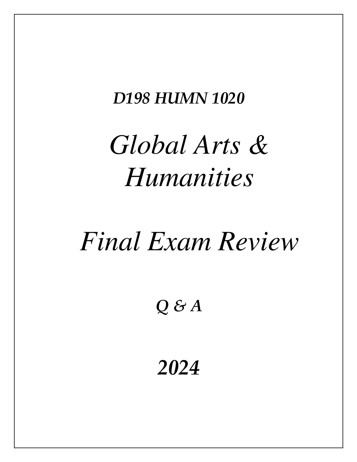 (WGU D198) HUMN 1020 GLOBAL ARTS & HUMANITIES FINAL EXAM REVIEW Q & A ...
