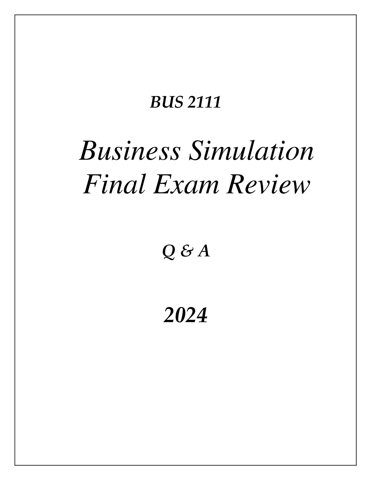 (WGU D361) BUS 2111 Business Simulation Final Assessment Guide Q & A ...