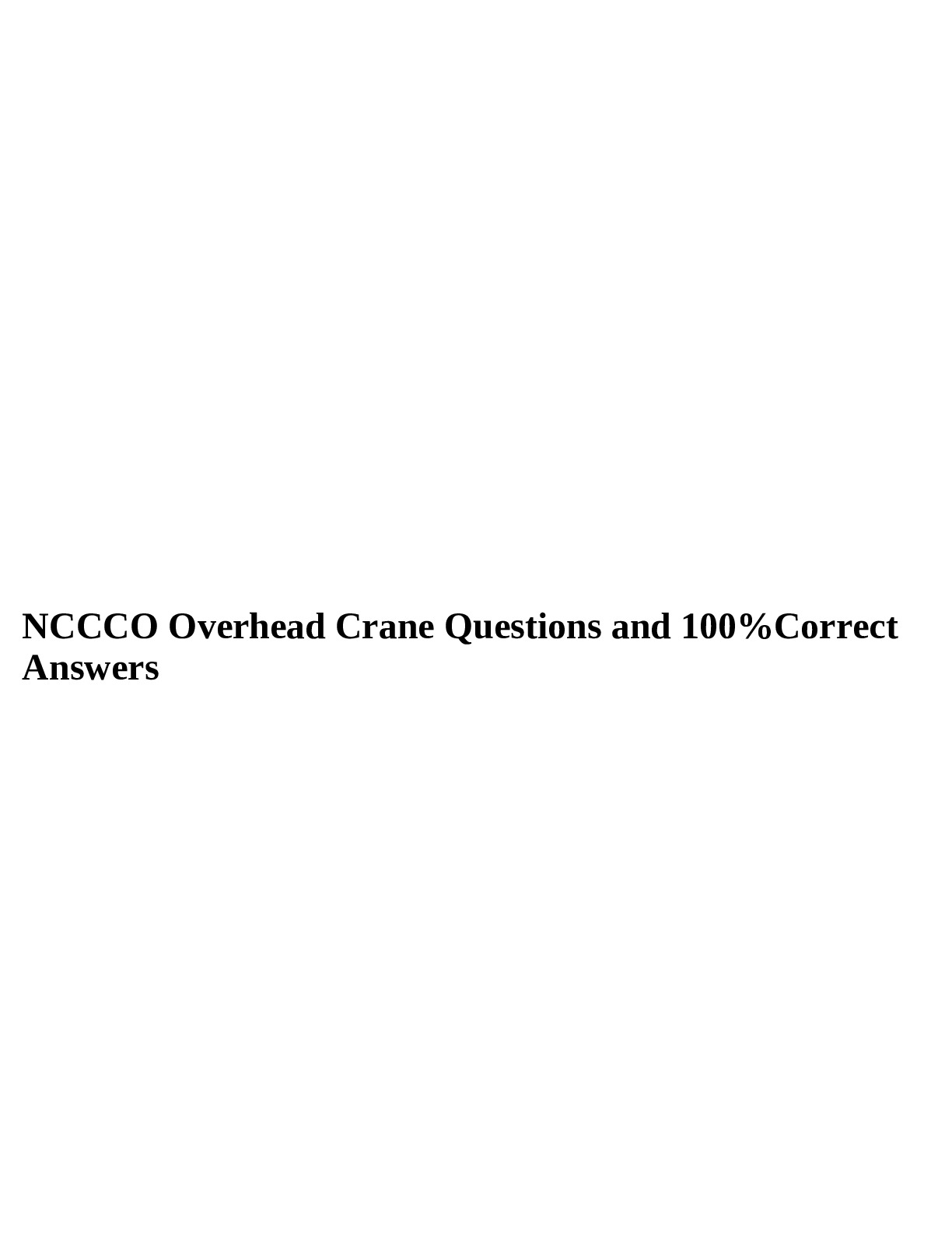 NCCCO Overhead Crane Questions and 100%Correct Answers. - DocMerit