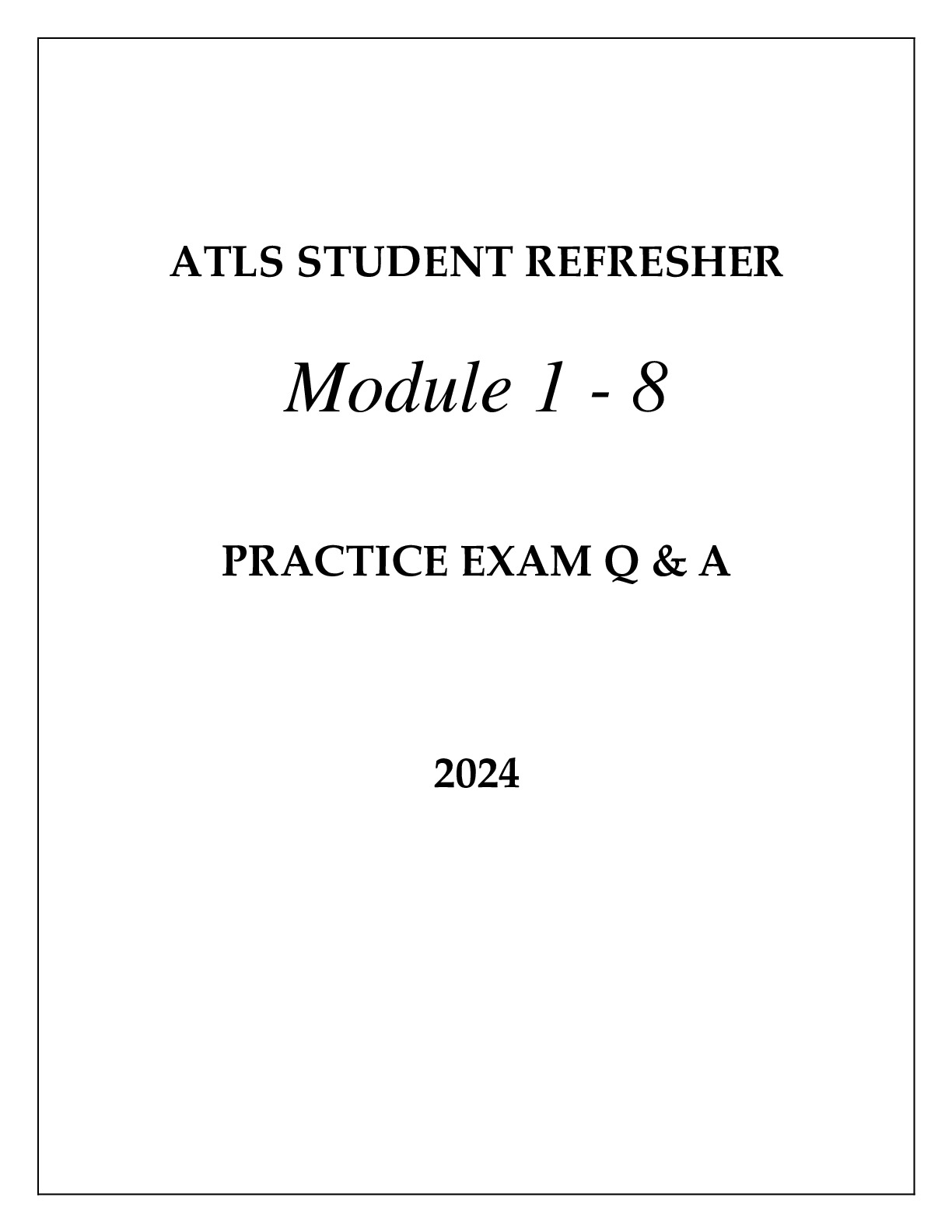 ATLS STUDENT REFRESHER MODULE 1 - 8 PRACTICE EXAM Q & A 2024 - DocMerit