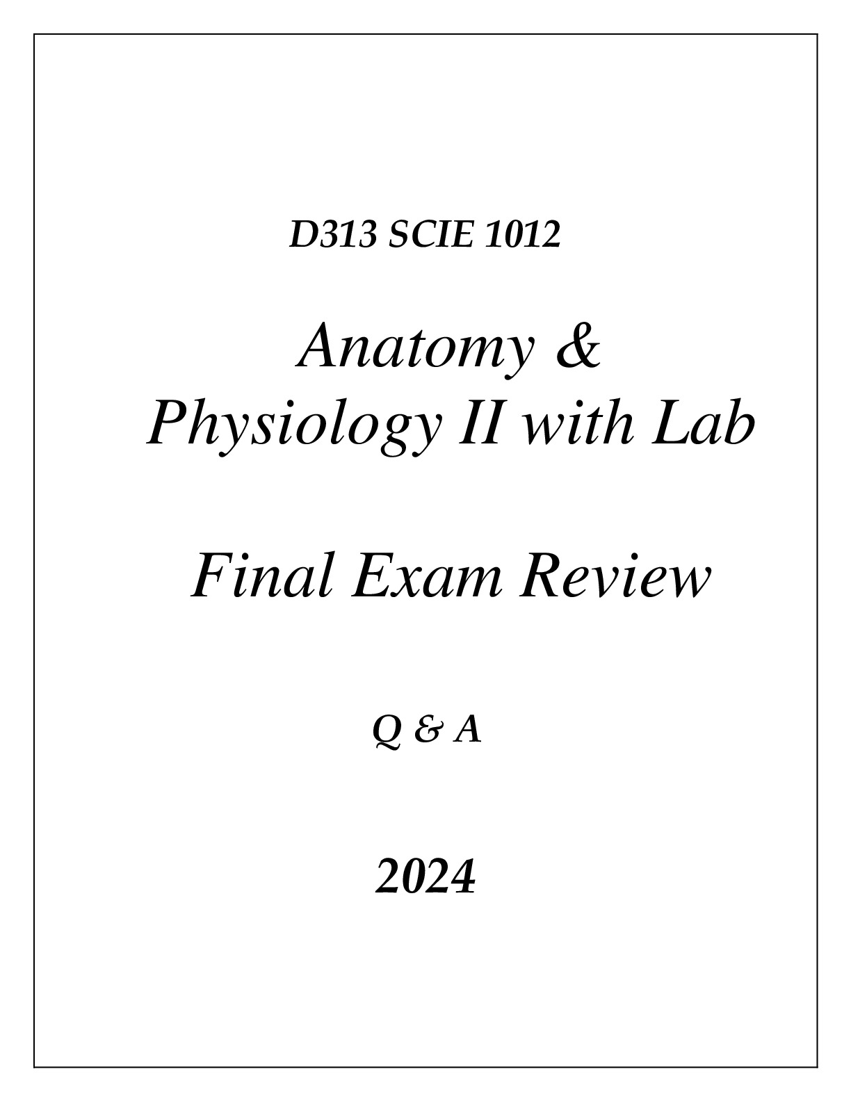(WGU D313) SCIE 1012 ANATOMY & PHYSIOLOGY II WITH LAB FINAL EXAM REVIEW Q & A 2024. - DocMerit