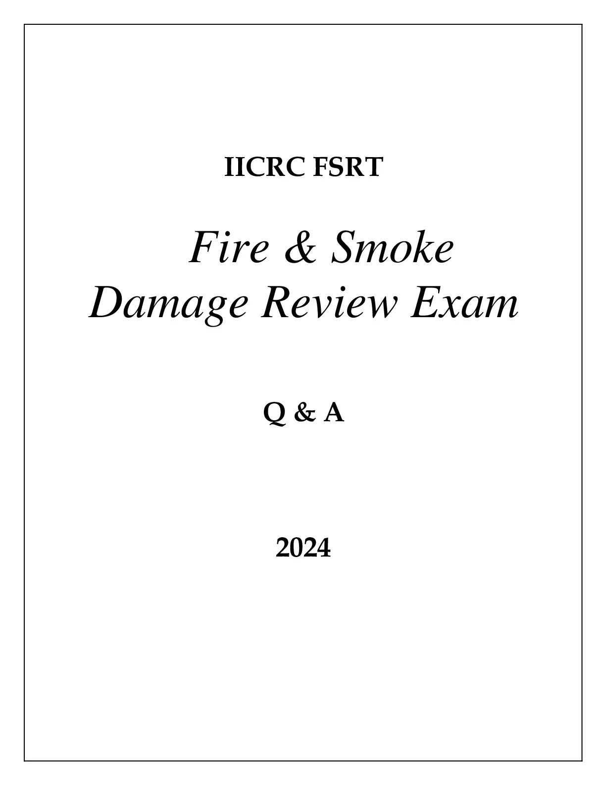 IICRC FSRT FIRE and SMOKE DAMAGE REVIEW EXAM Q and A 2024 - DocMerit