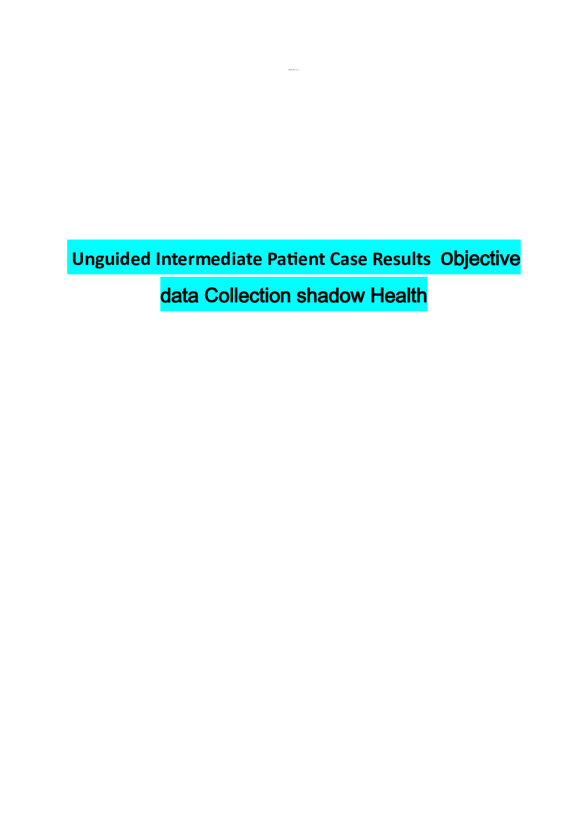 UNGUIDED INTERMEDIATE PATIENT CASE RESULTS OBJECTIVE DATA COLLECTION ...