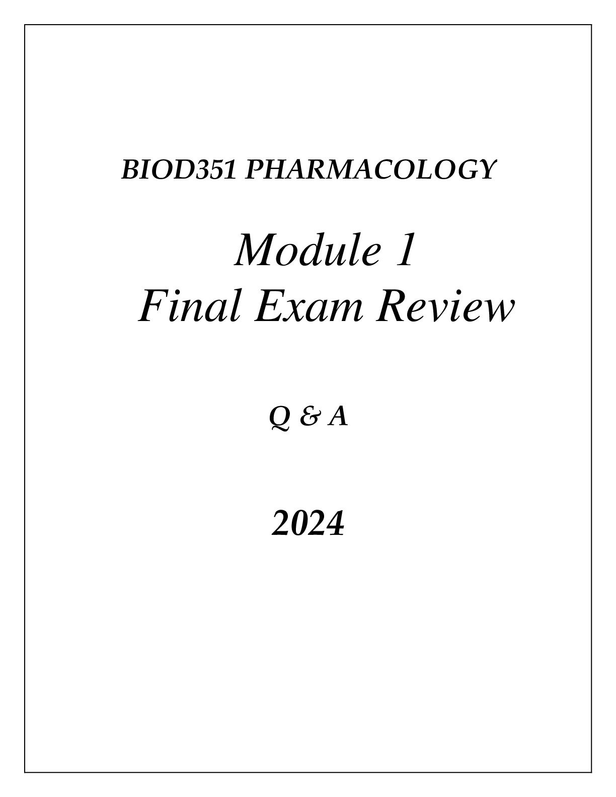 BIOD351 PHARMACOLOGY MODULE 1 INTRODUCTION FINAL EXAM REVIEW Q & A 2024 ...