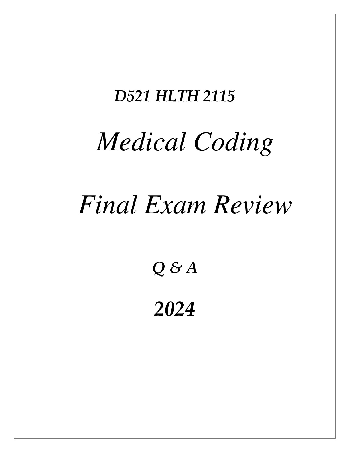 (WGU D521) HLTH 2115 MEDICAL CODING FINAL EXAM REVIEW Q & A 2024.p ...