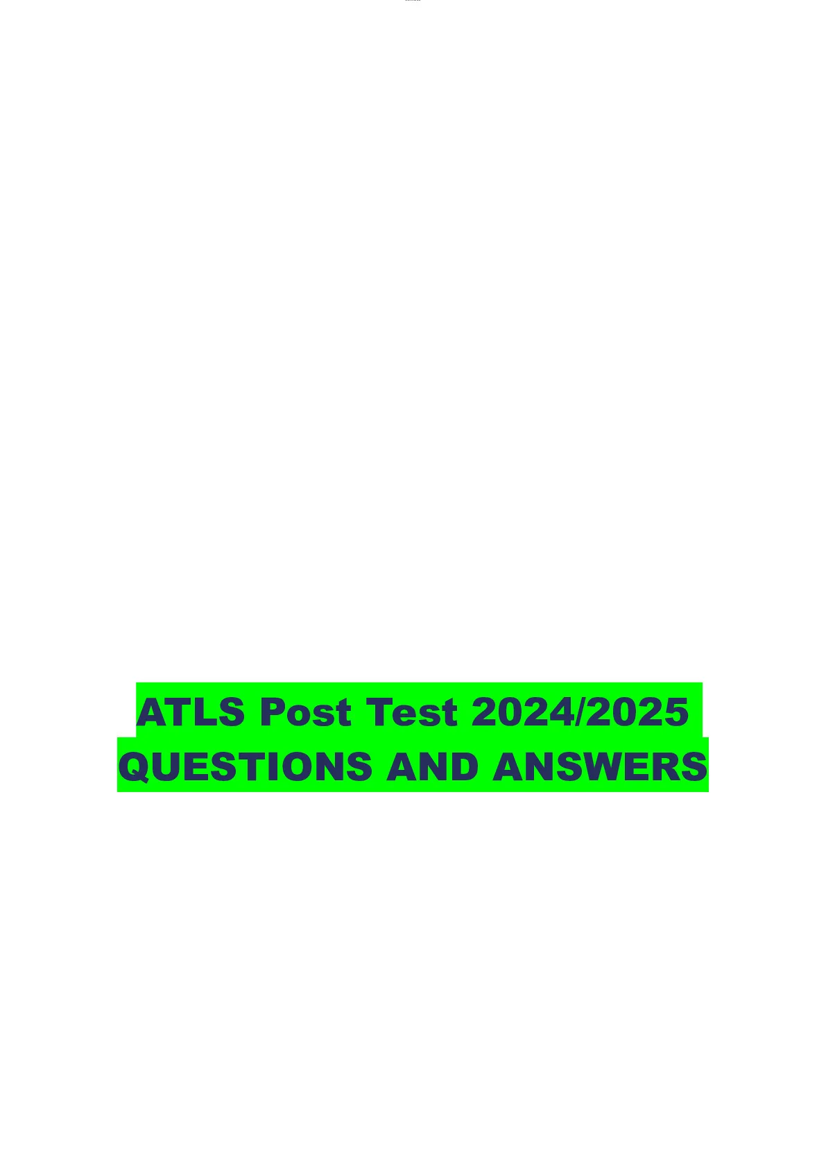 ATLS Post Test 2024/2025 QUESTIONS AND ANSWERS - DocMerit